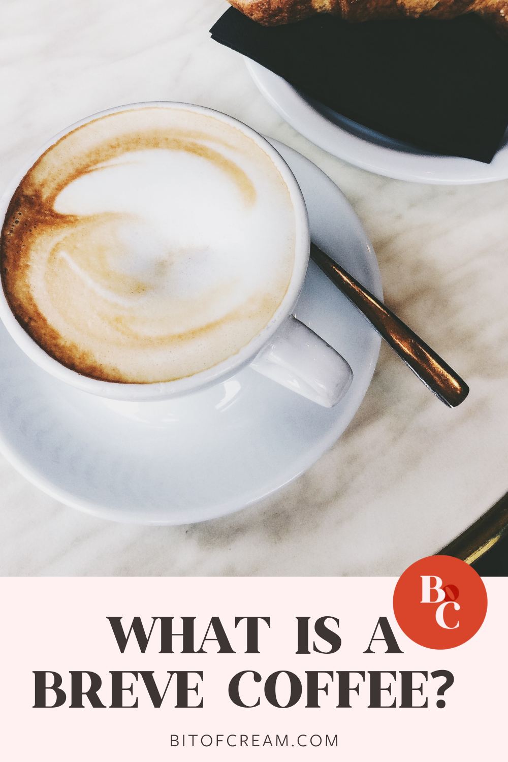 What is a Breve Coffee? - BIT OF CREAM