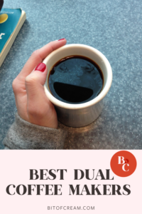 The 7 Best Dual Coffee Makers (2023) - BIT OF CREAM