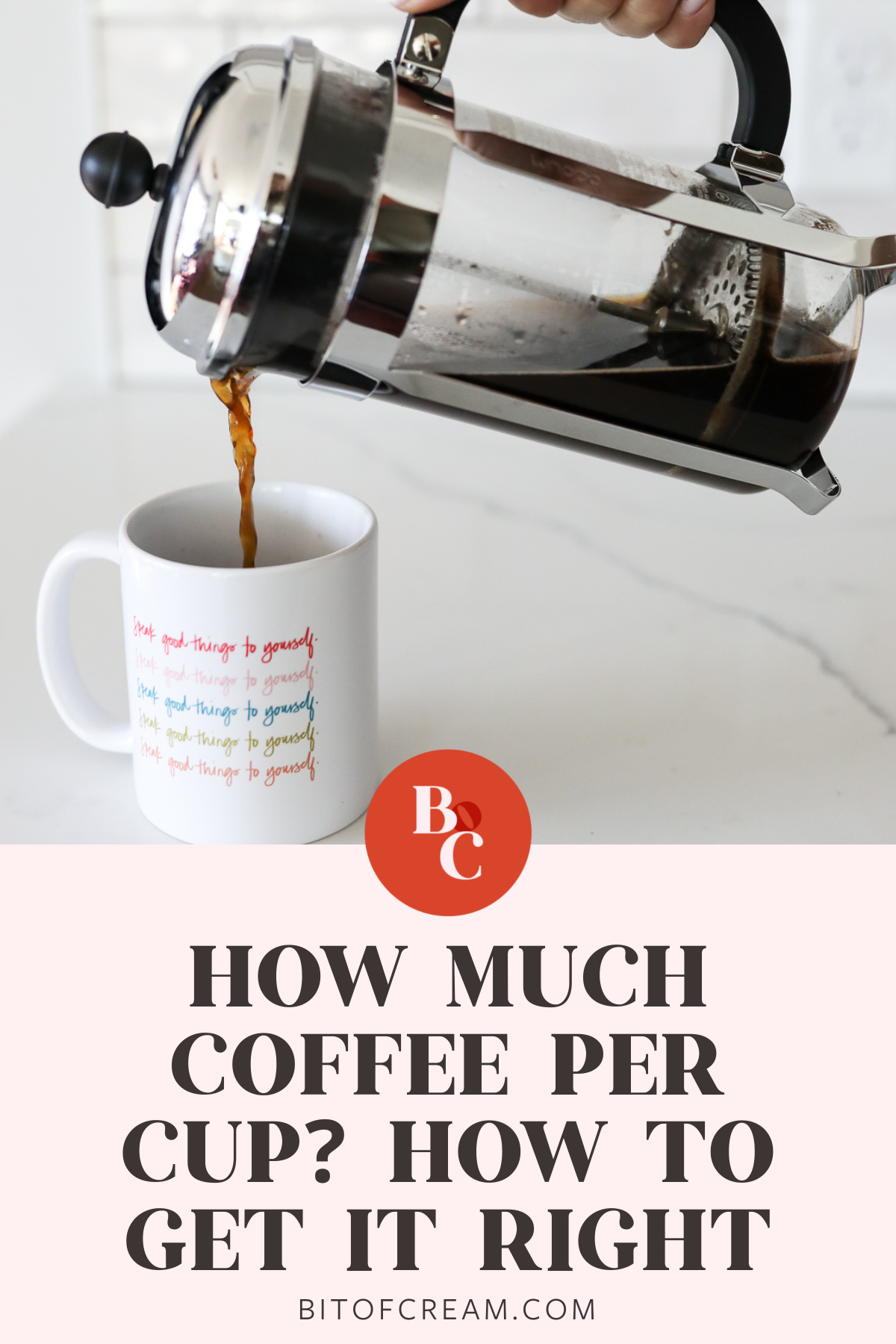 How Much Coffee Per Cup? How To Get It Right - BIT OF CREAM