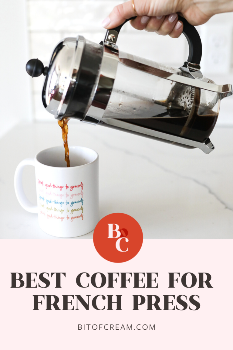 Best Coffee For French Press - BIT OF CREAM