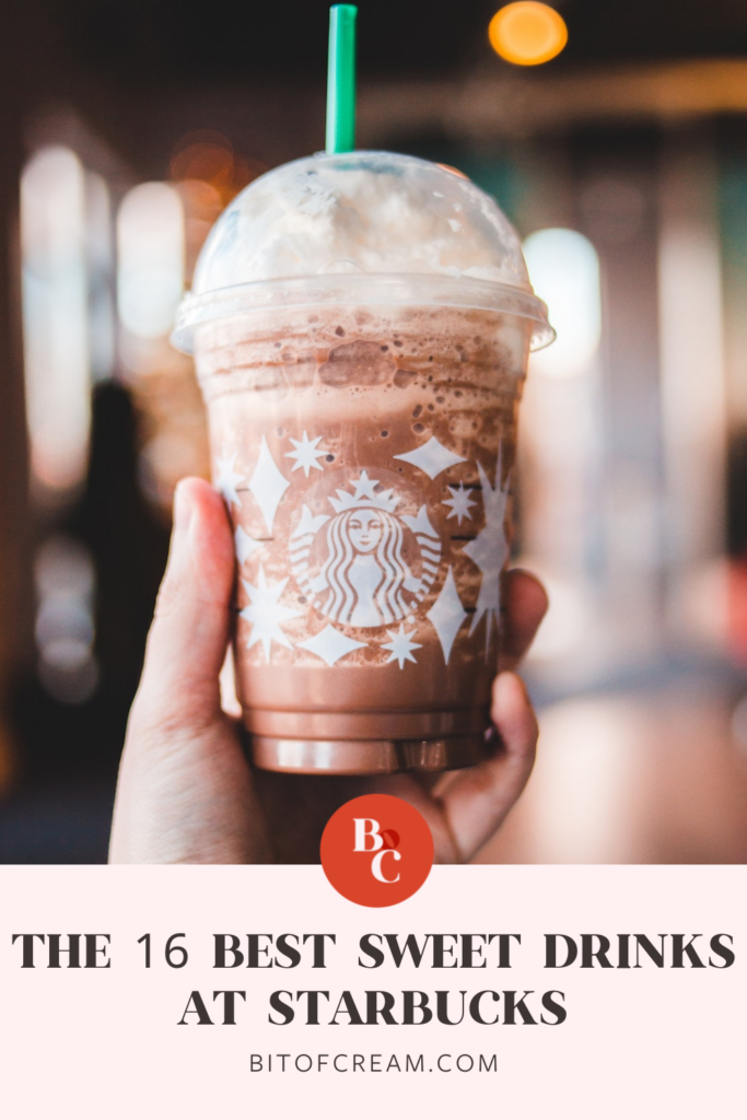 The 16 Best Sweet Drinks At Starbucks To Try Today - BIT OF CREAM